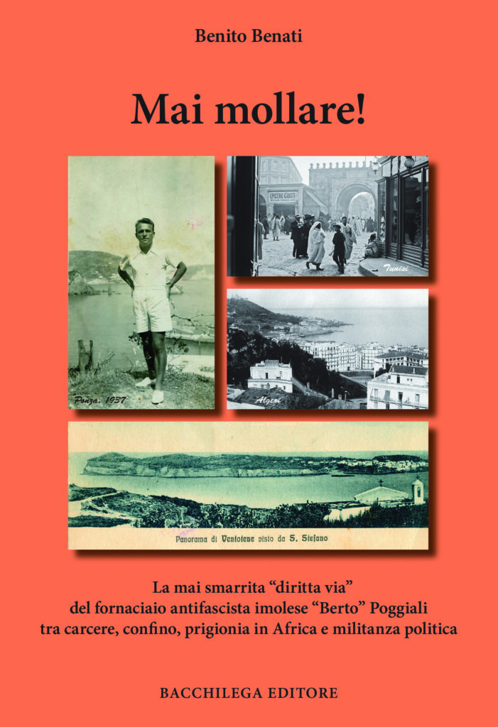 Mai mollare - Berto Poggiali - Bacchilega Editore